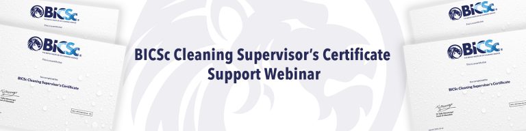 BICSc Cleaning Supervisors Certificate Support Webinars - BICSc
